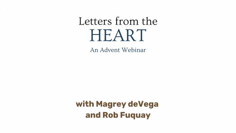 Letters from the Heart - An Advent Webinar with Magrey deVega and Rob ...